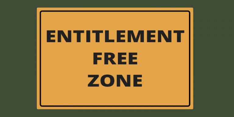 Entitlement Doesn't Look Good On You | How to avoid Entitlement